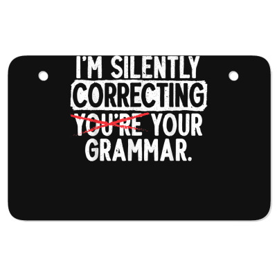 I_m Silently Correcting Your Grammar Police English Teacher Atv License ...