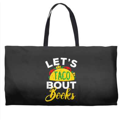 Let's Taco About Books Funny Mexican Pun Bookworm Weekender Totes By ...