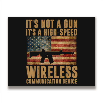 It's Not A Gun It's A Wireless Communication Device Guns Metal Print ...