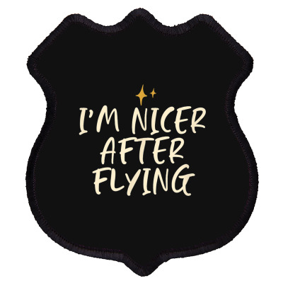 Stars Funny Cool Saying I'm Nicer After Flying Shield Patch By Color ...