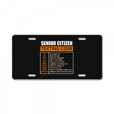 Senior Citizen Texting Code Amazing Print For Old People License Plate ...