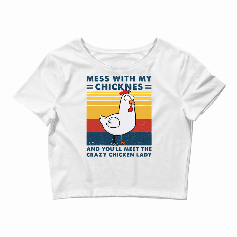 Chicken Mess With My Chicknes And Youll Meet The Crazy Chicken Lady 51 ...