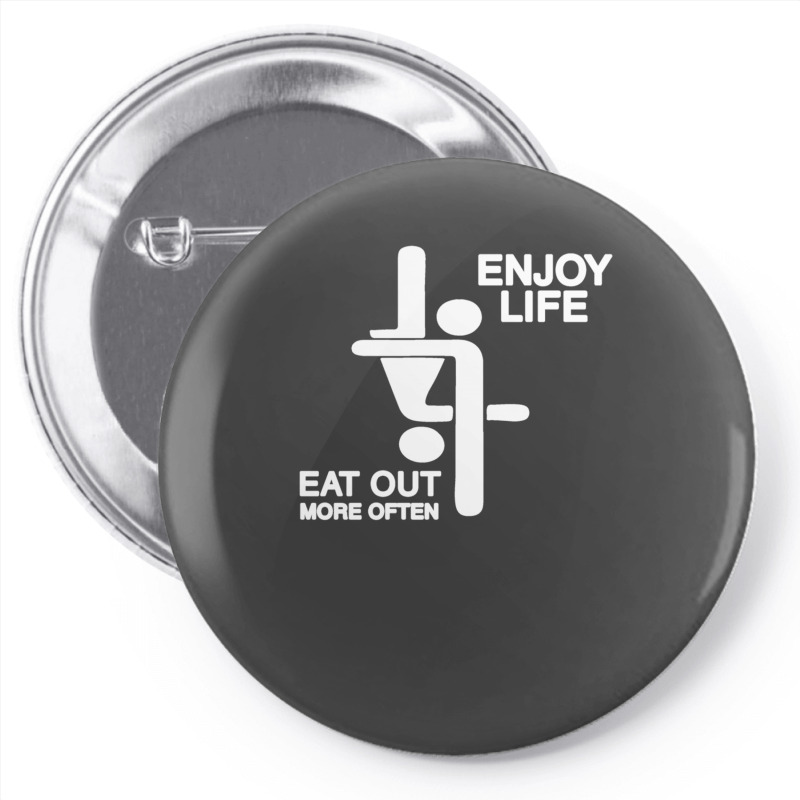 Custom Enjoy Life. Eat Out More Often Pin-back Button By Meid4_art ...