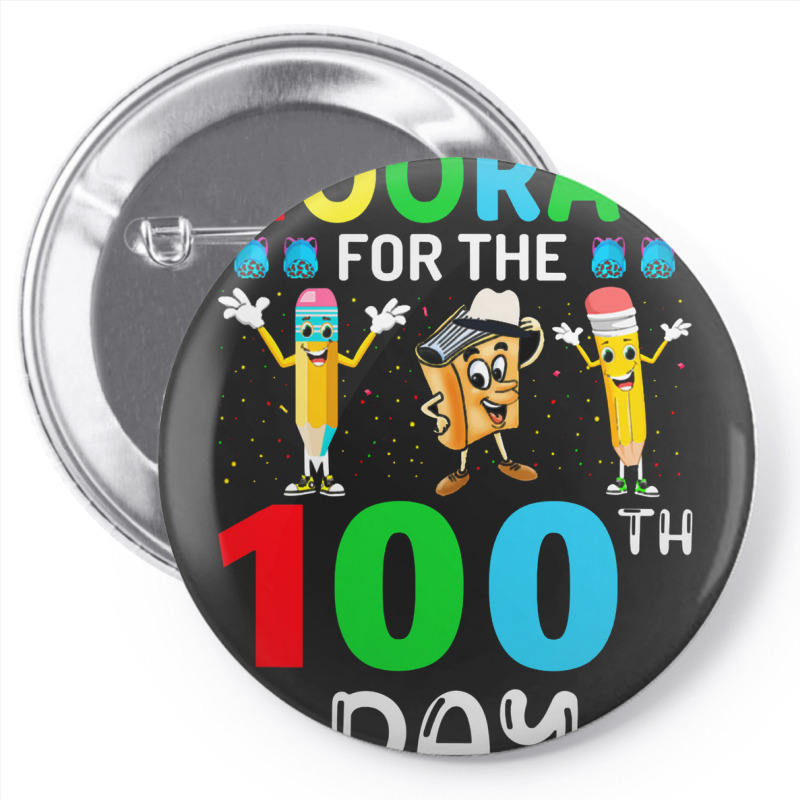 Hooray For The 100th Day Funny Happy 100th Day Of School Pin-back ...