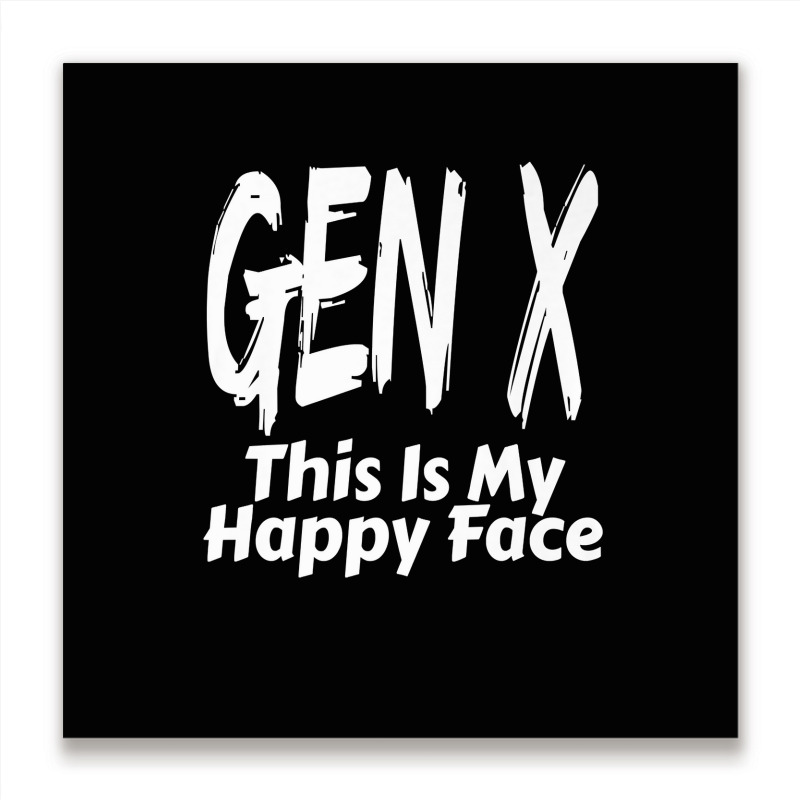 Funny Gen X This Is My Happy Face Generation X Saying Humor Premium T ...