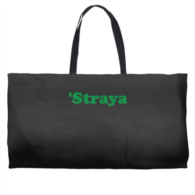 Straya A Australia Aussie For Australian Slang Weekender Totes By ...