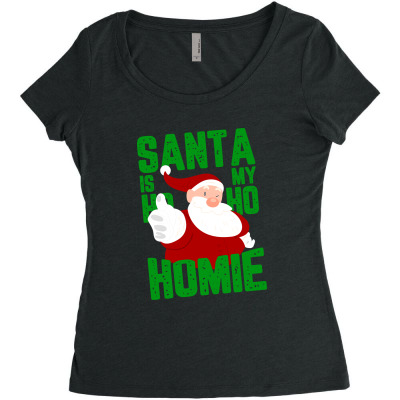 Custom Santa Is My Ho Ho Homie For Light Women's Triblend Scoop T-shirt ...