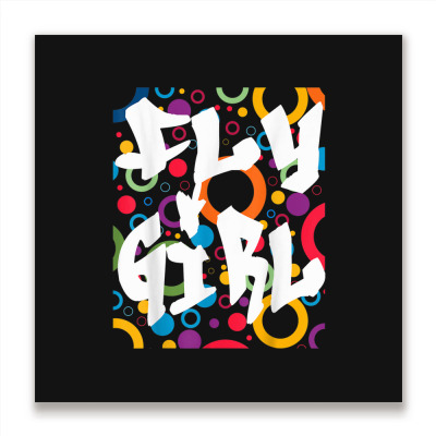 Fly Girl 80s 90s B Girl Old School Hipa Hop Metal Print Square By ...