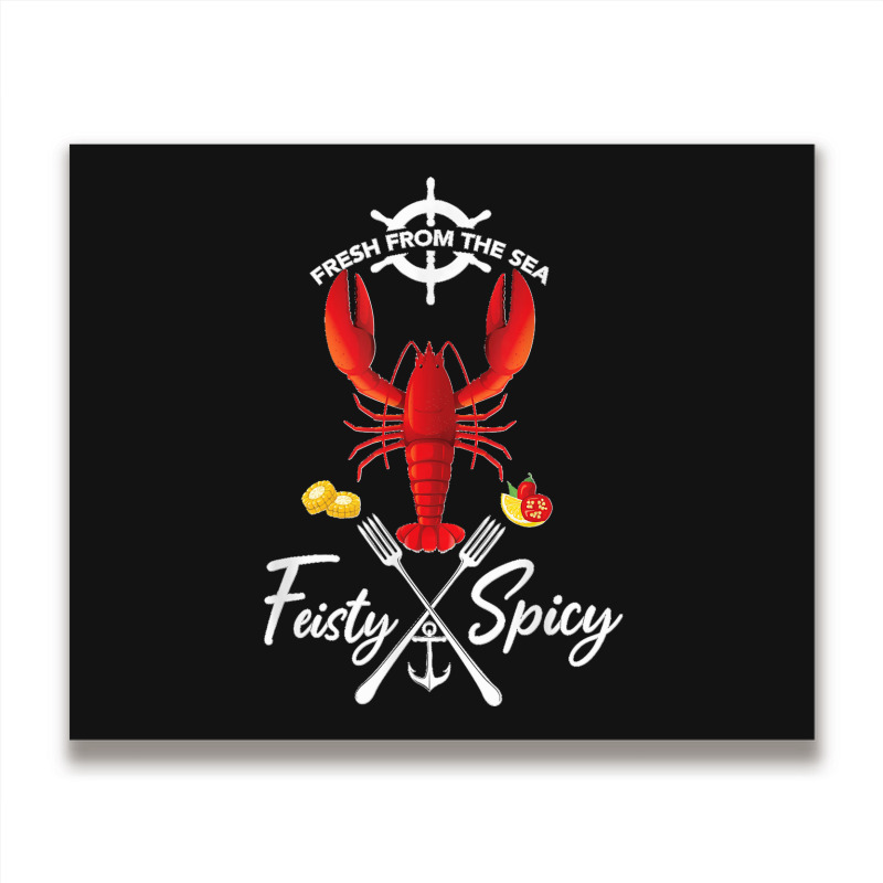 Funny Crawfish Saying Feisty And Spicy Cool Crawfish Design Metal Print ...