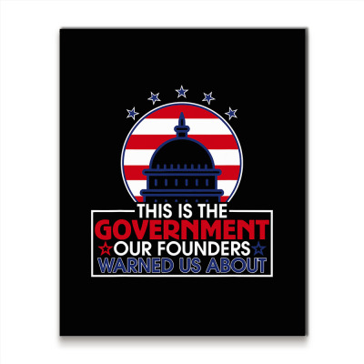 This Is The Government Our Founders Warned Us About Classic Metal Print ...