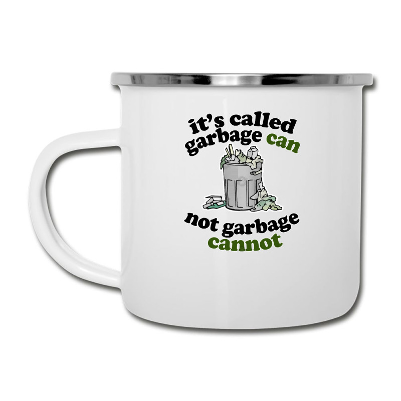It's Called Garbage Can Not Garbage Cannot Humorous Statement Design ...