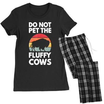 Do Not Pet The Fluffy Cows Copy Copy Women's Pajamas Set By ...