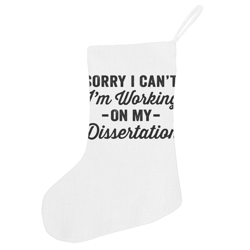 Funny School Graduation Sorry I M Working On My Dissertation Premium ...