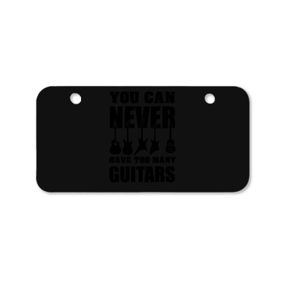 You Can Never Have Too Many Guitars Bicycle License Plate By ...