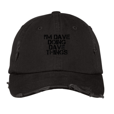 I'm Dave Doing Dave Things Name Funny Birthday Gift Idea T Shirt ...