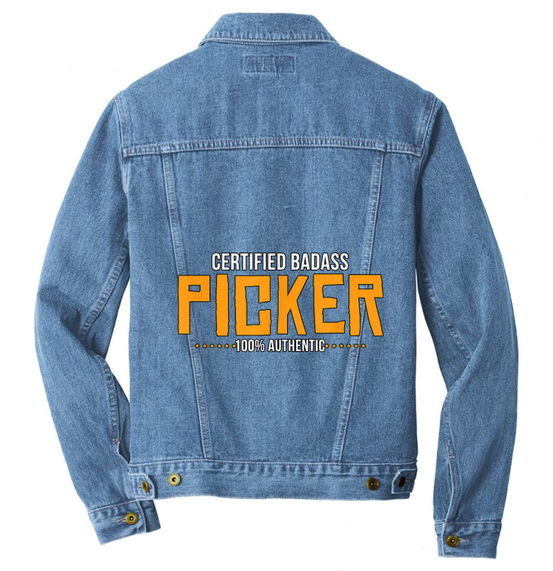 Certified Badass Picker For Associates Pickers Picking Men Denim Jacket ...