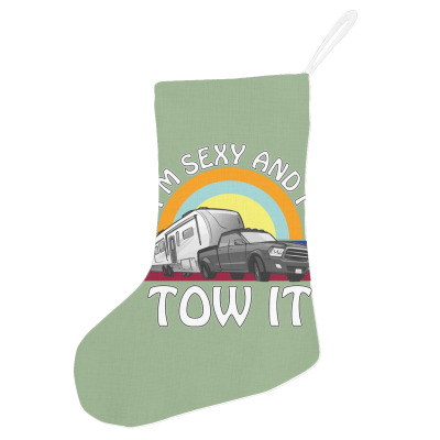 Custom Im Sexy And I Tow It Funny Camping 5th Wheel Rv Vanlife Nature ...