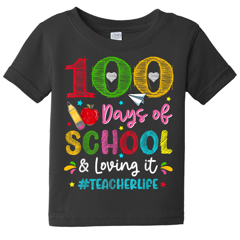 100 Days Of School And Loving It Teacher Life Happy 100th Day T Shirt
