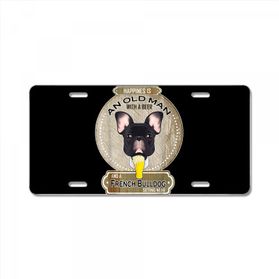 Custom Happiness Is An Old Man With A Beer French Bulldog License Plate ...