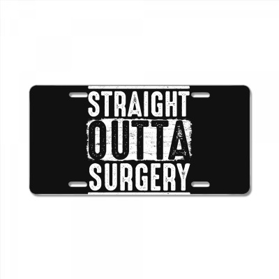 Get Well Gifts With Straight Outta Surgery Cheering Up Quote License ...