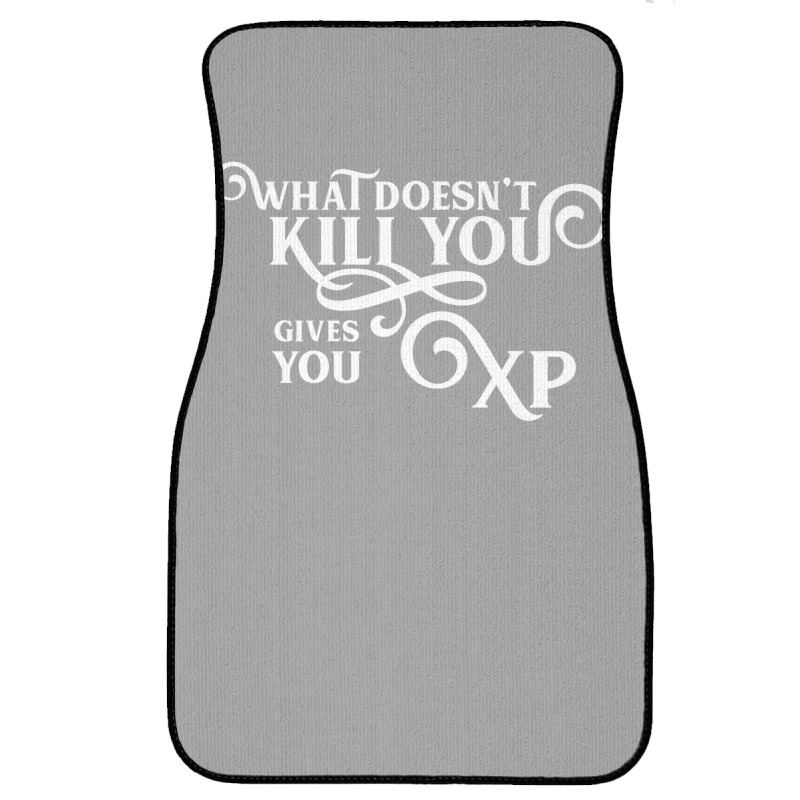 What Doesn't Kill You Gives You Xp Retro Gamer Front Car Mat By ...