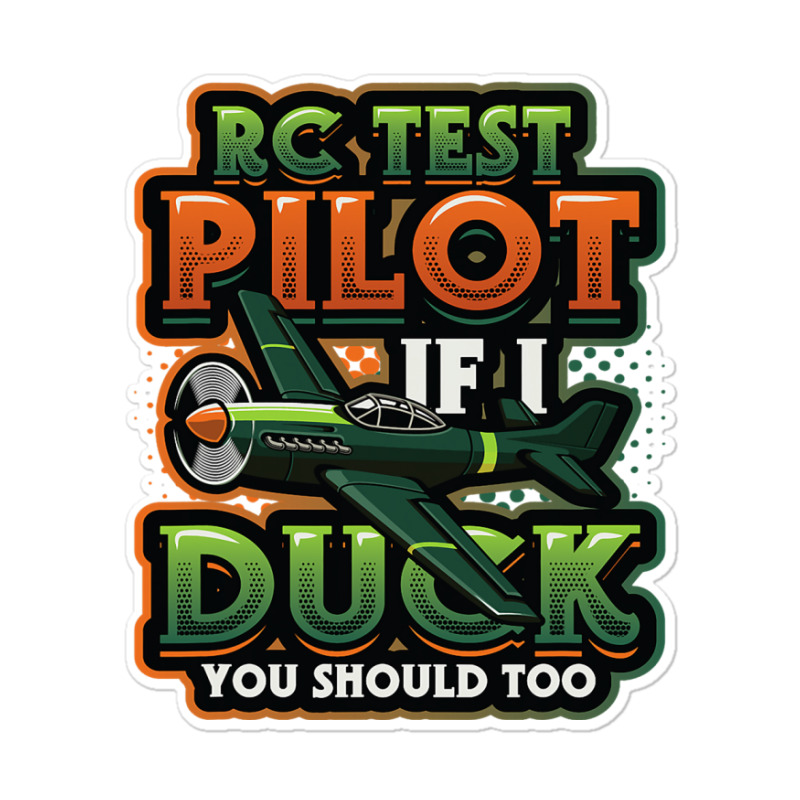 Rc Test Pilot If I Duck You Should Too Rc Airplane Sticker By ...