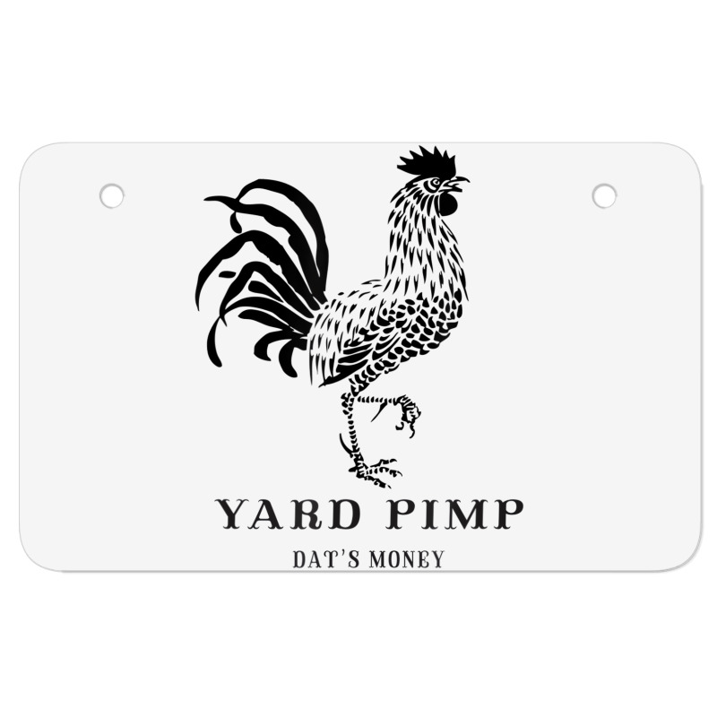 Custom Yard Pimp Rooster King Of The Barnyard Dat's Mon Atv License ...