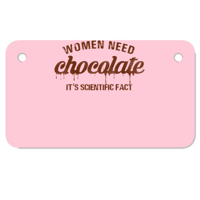 Women Need Chocolate Its Scientific Fact Trending Motorcycle License ...