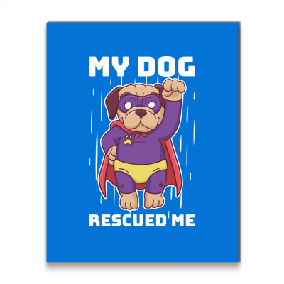 My Dog Rescued Me Funny Animal Rescue Gift Retro M Metal Print Vertical ...