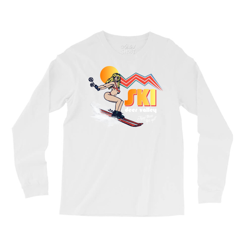 Keep Those Tips Up! Ski Deer Valley Long Sleeve Shirts By Luksixhefri0 ...