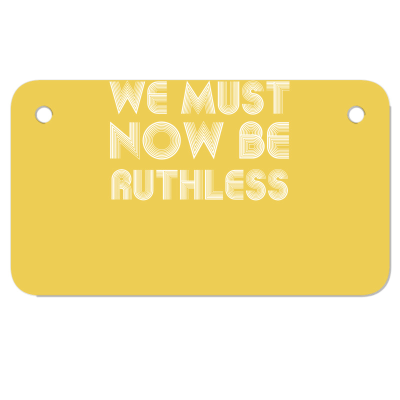 We Must Now Be Ruthless Feminism Rgb Gift 70s Motorcycle License Plate ...