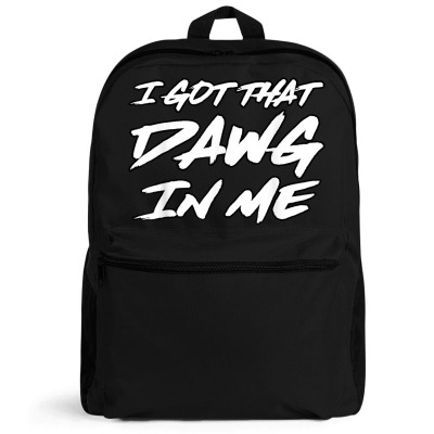 Custom I Got That Dawg In Me Ironic Meme Viral Quote Tren Backpack By ...