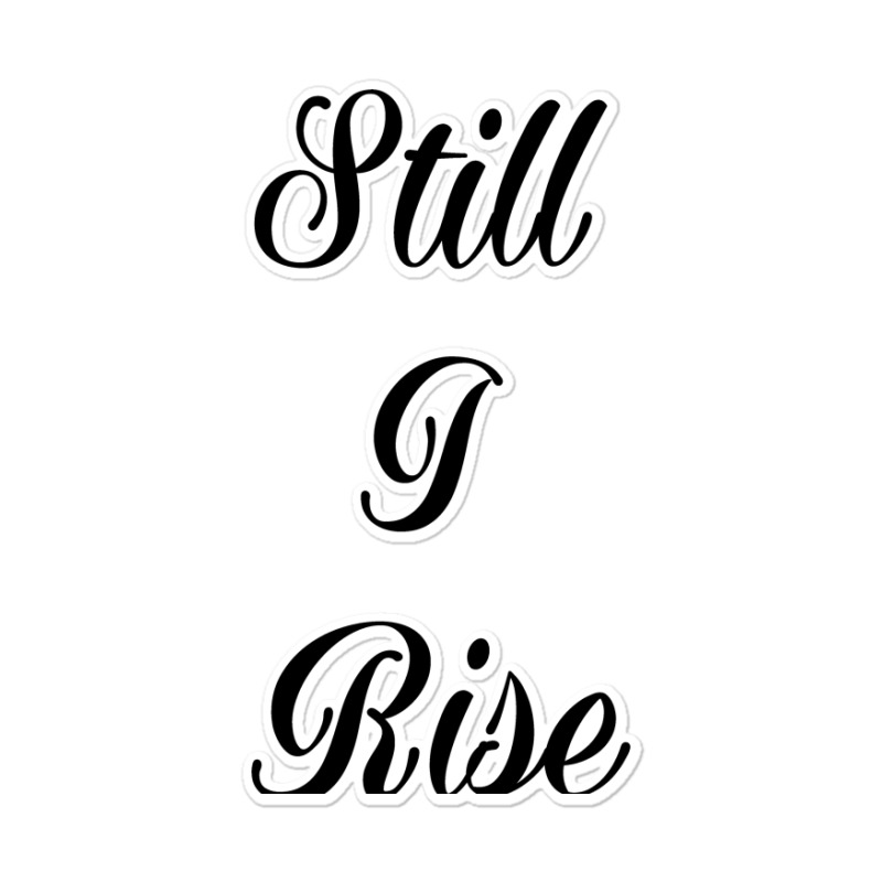 Still I Rise