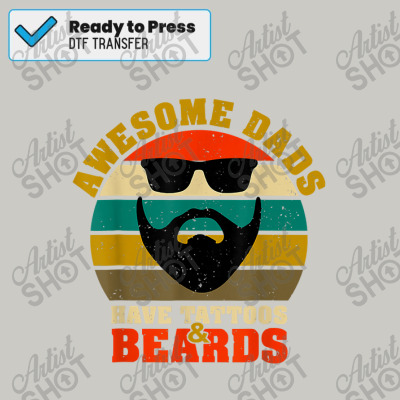 Awesome Dads Have Tattoos And Beards Vintage Fathers Day Dtf Transfer ...