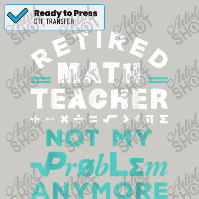 Retired Math Teacher Not My Problem Anymore Math Symbols Games Charact ...