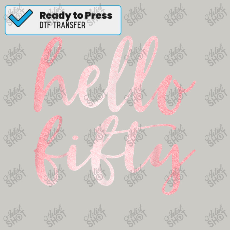 Hello Fifty 50th Birthday Squad 50 Year Old T Shir Dtf Transfer By ...