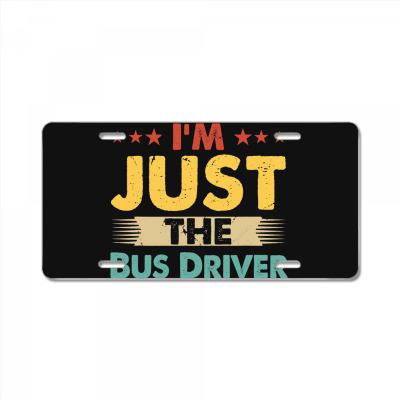 Bus Driver Retro Profession Im Just The Bus Driver License Plate By ...