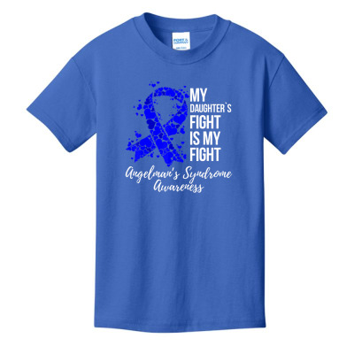 Custom My Daughterâ€™s Fight Is My Fight Angelman Sy Basic Youth T ...