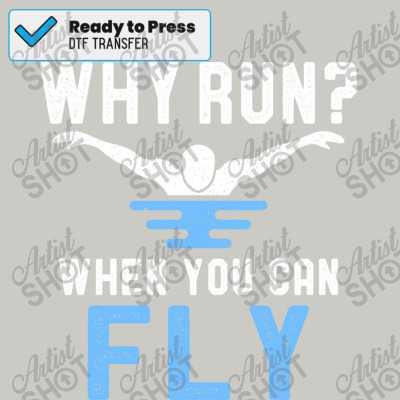 Why Run When You Can Fly Swimmer Funny Swimm Dtf Transfer By Binly ...