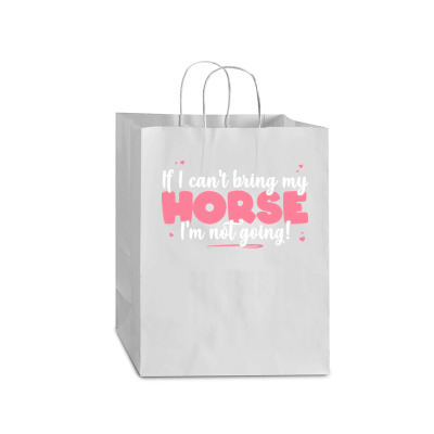 If I Cant Bring T Shirt If I Can't Bring My Horse I'm Not Going Cut ...