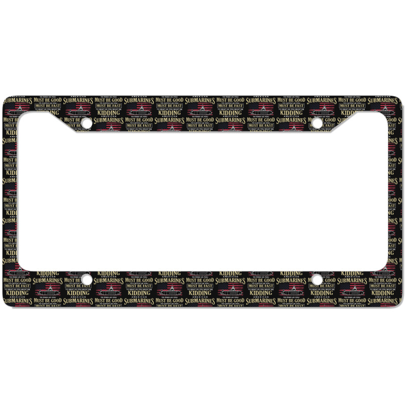 Funny American Submarines Quote For A Veteran Submariner License Plate ...