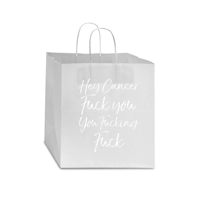 Funny Funk Cancer Gift Hey Cancer Fck You You Fcking Fck Star Paper Bag ...