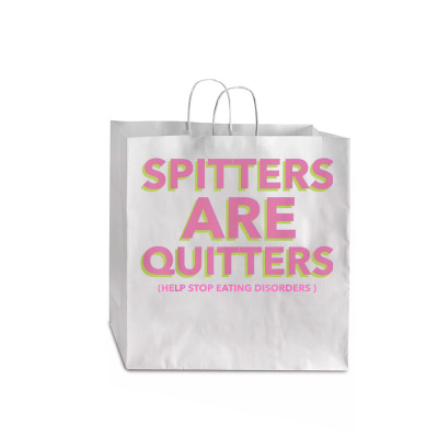 Spitters Are Quitters (help Stop Eating Disorders) Jumbo Paper Bag - 18 ...