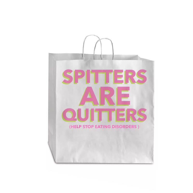 Spitters Are Quitters (help Stop Eating Disorders) Jumbo Paper Bag - 18 ...