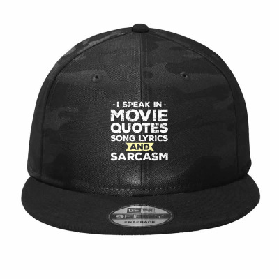 I Speak In Movie Quotes Song Lyrics & Sarcasm Humor Joke Camo Snapback ...
