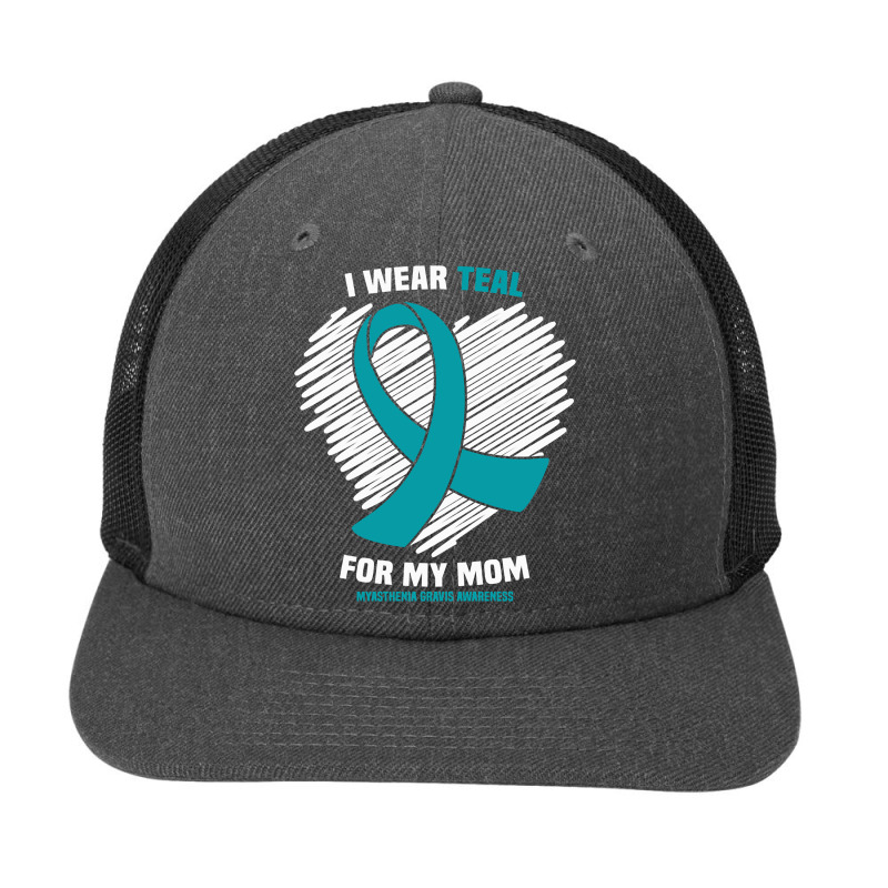 I Wear Teal For My Mom Myasthenia Gravis Awareness Pullover Hoodie Snapback Trucker Cap By Men ...