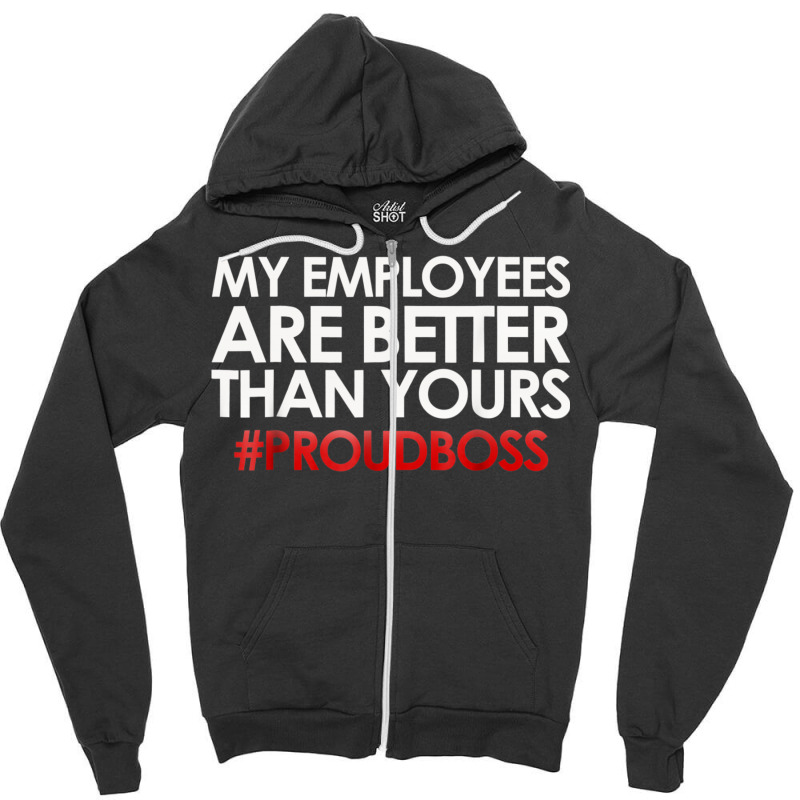 Custom Employee Appreciation Gifts Shirt Funny Boss Zipper Hoodie By ...