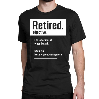 Retired. Definition-funny Retirement - Perfect Gift Funny Classic T ...