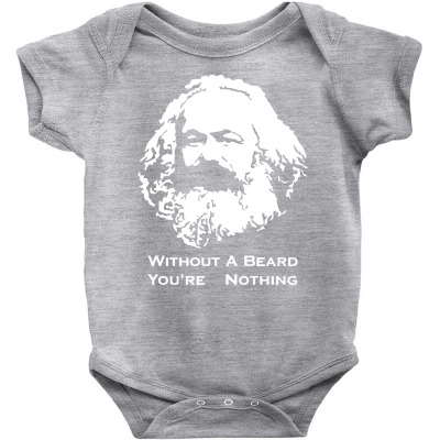 Custom Karl Marx Without A Beard You're Nothing Baby Bodysuit By Hezz ...