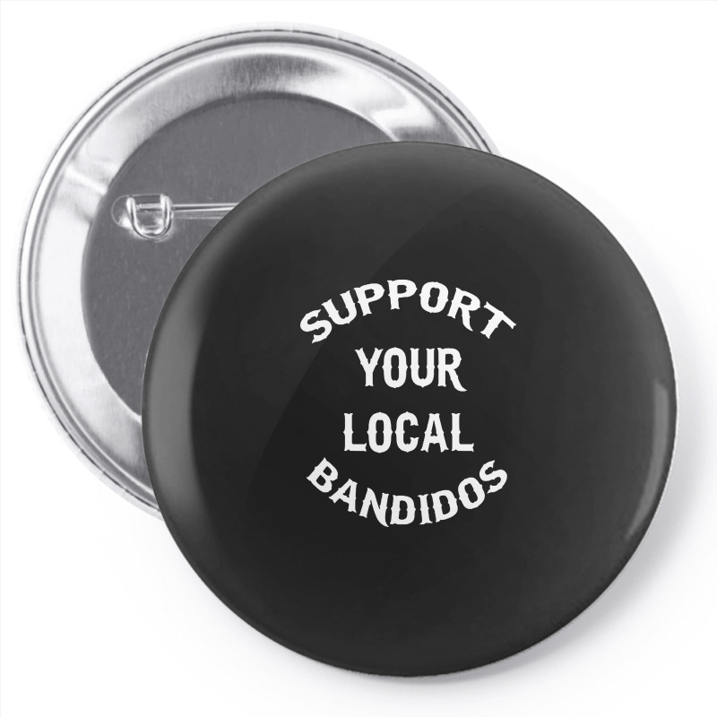 Bandidos Support Your Local Texas Pin-back Button By Kamprett Apparel ...